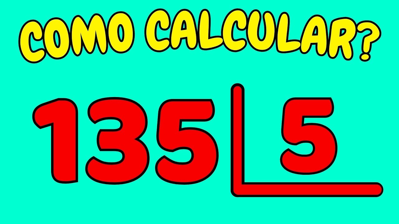 COMO CALCULAR 135 DIVIDIDO POR 5?| Dividir 135 por 5 - YouTube