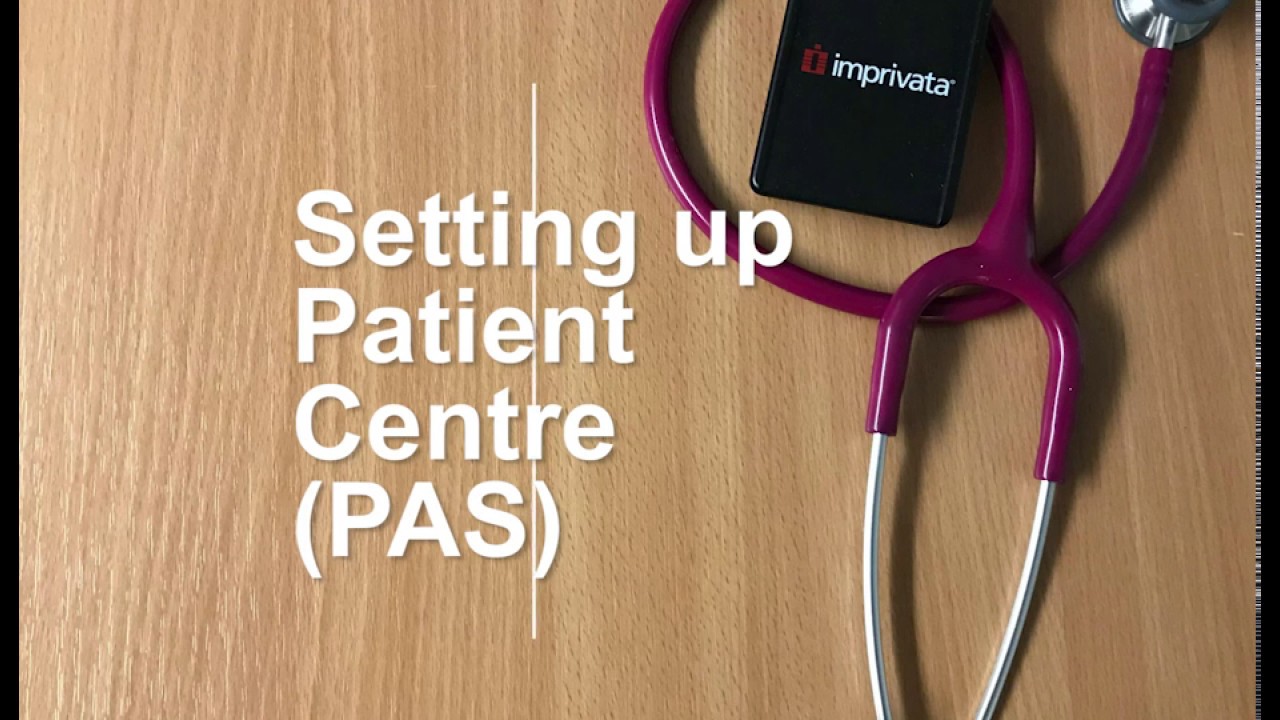 7. Setting up Patient Centre (PAS) - YouTube
