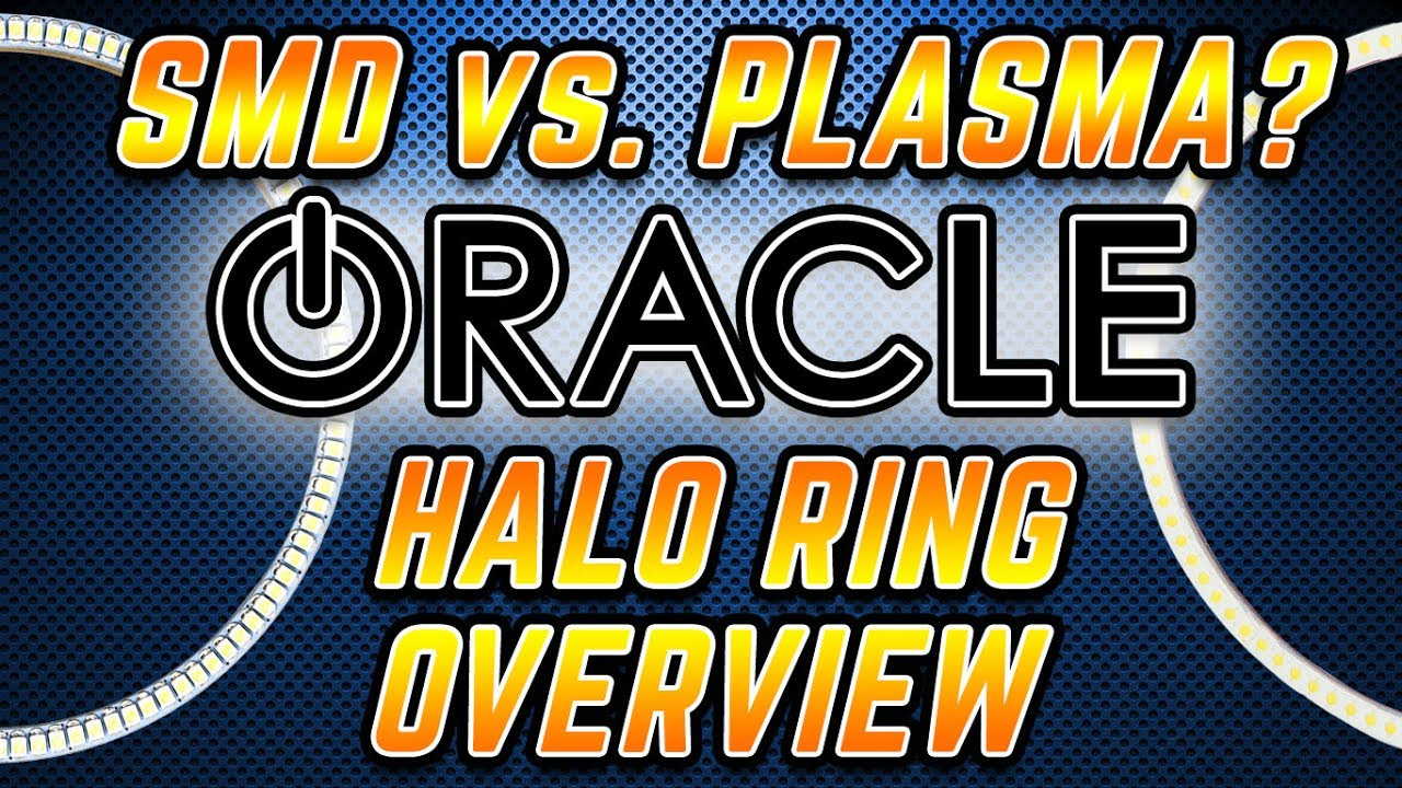 ORACLE Halos Overview: SMD vs. Plasma LED Technology - YouTube