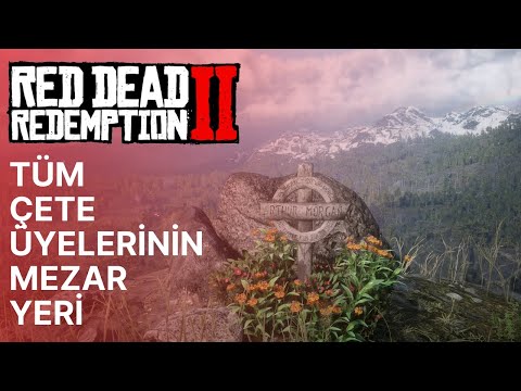 RDR 2 Ölen Çete Üyelerinin Mezar Yerleri