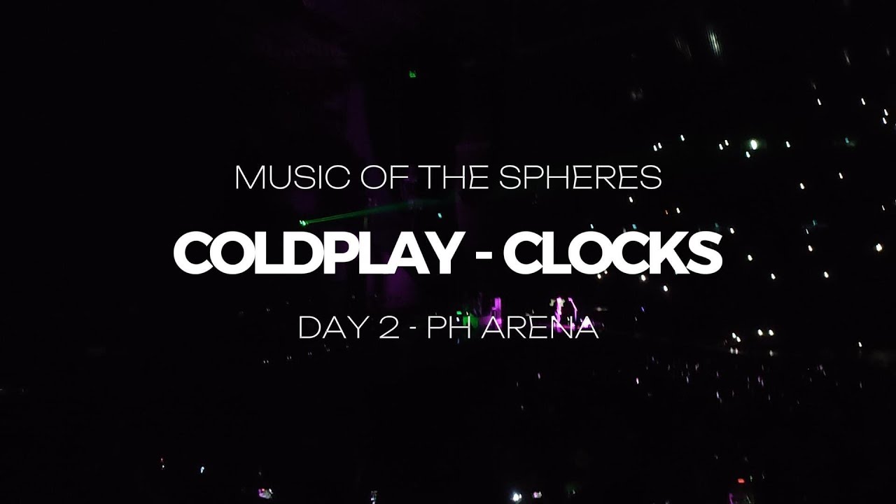 Coldplay - Clocks | Music of the Spheres / Live in Manila 2024 (Day 2 ...