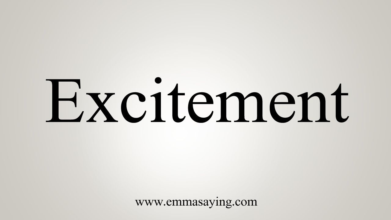 How To Say Excitement YouTube how-to-say-excitement-youtube