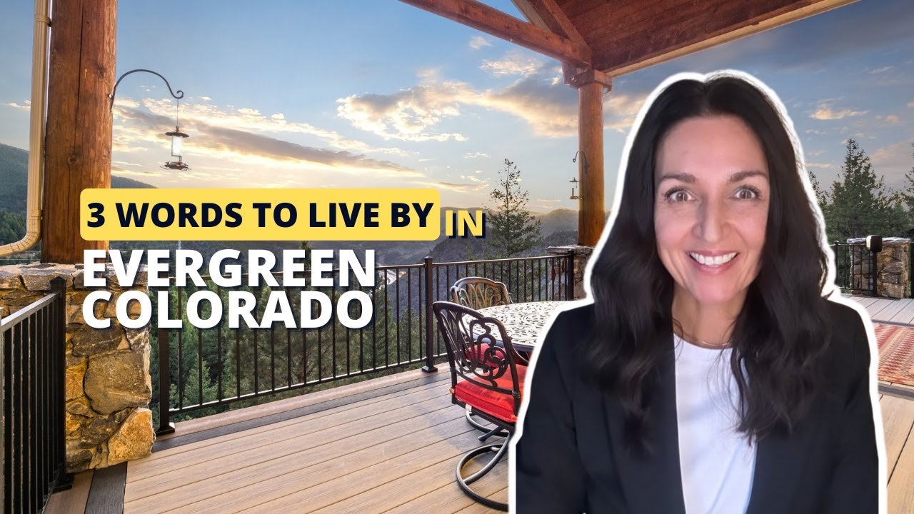Evergreen, Colorado: 3 Words to Live By in Evergreen, Colorado - YouTube