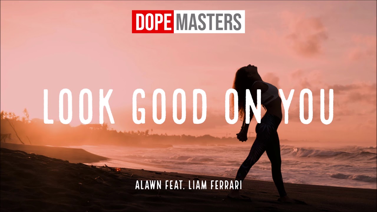 Alawn feat. Liam Ferrari - Look Good On You (Audio) - YouTube