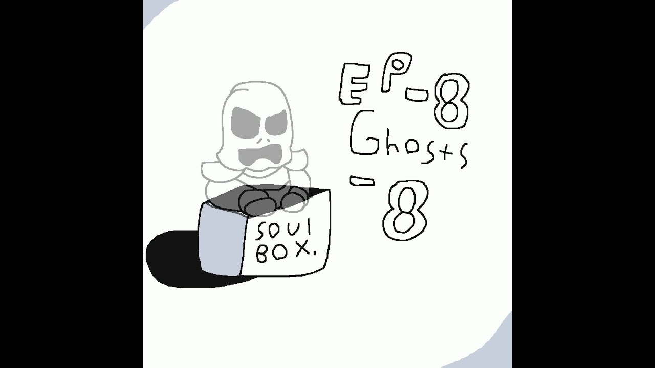 EP 8 Ghosts - YouTube