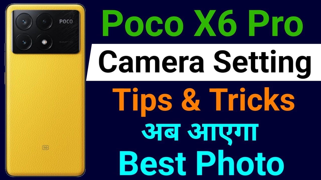 POCO X6 Pro Camera Setting | Poco X6 Pro 5G Camera Setting Kaise Kare ...