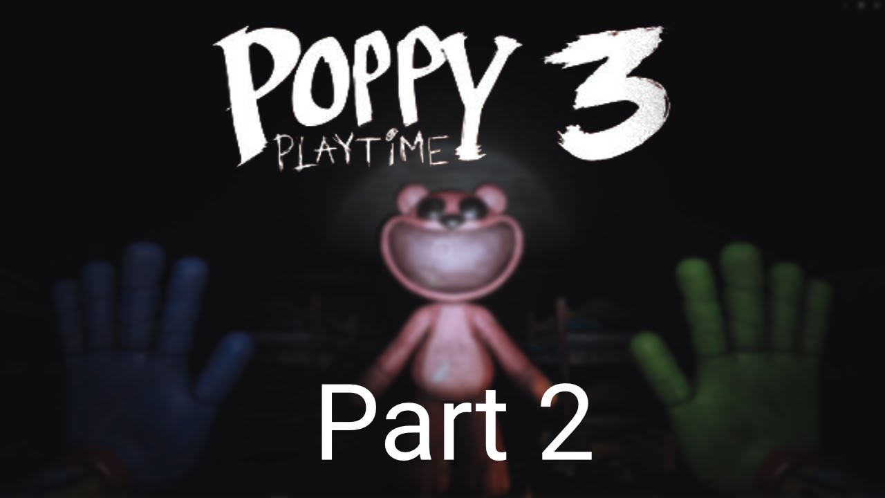 Poppy Playtime Chapter 3 Part 2 The House of Terror - YouTube