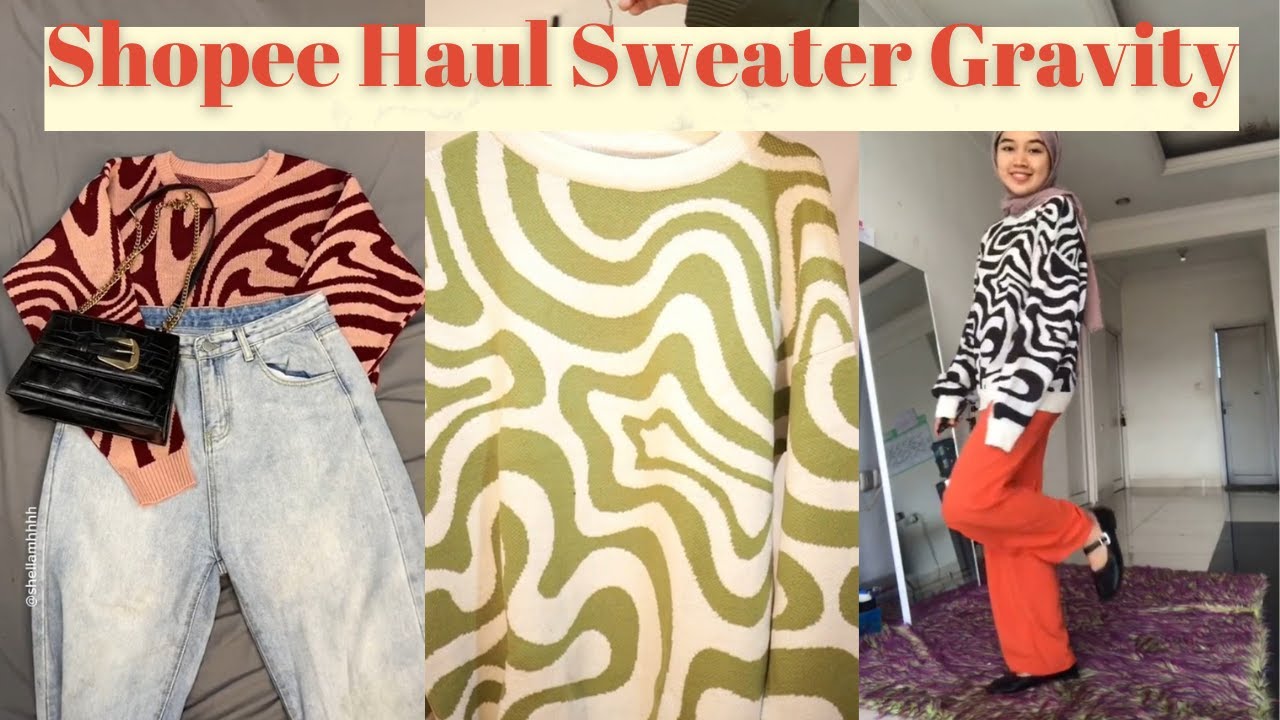 SHOPEE HAUL SWEATER ZEBRA AND GRAVITY KEKINIAN SUPER KECE Ciwi Ciwi ...