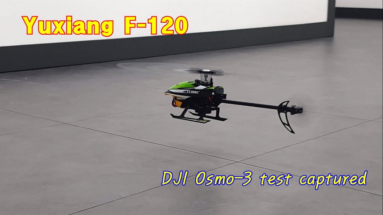 15. Yuxiang F-120 - DJI Osmo3 Captured trial - YouTube