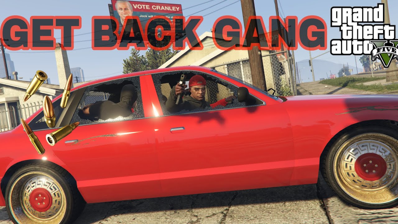 Gta 5 - GET BACK GANG 2 - YouTube