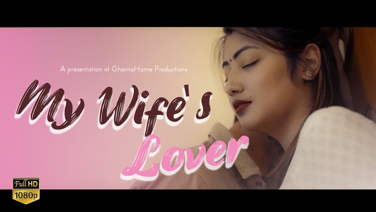 My Wife's Lover || Full Movie || GHP - YouTube