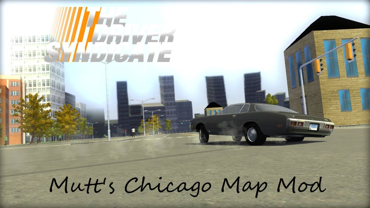 The Driver Syndicate | Mutt's Chicago Mod - YouTube