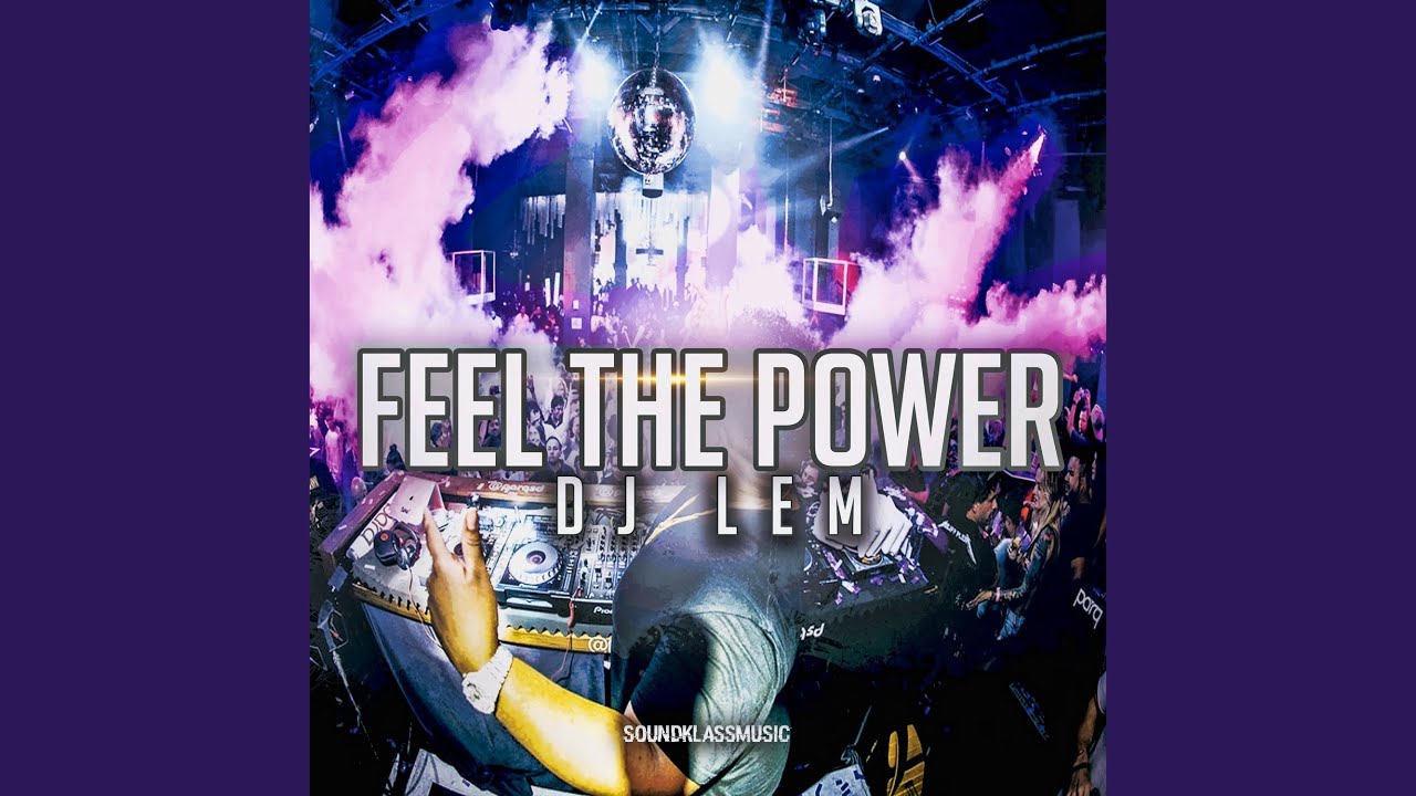 Feel the Power - YouTube