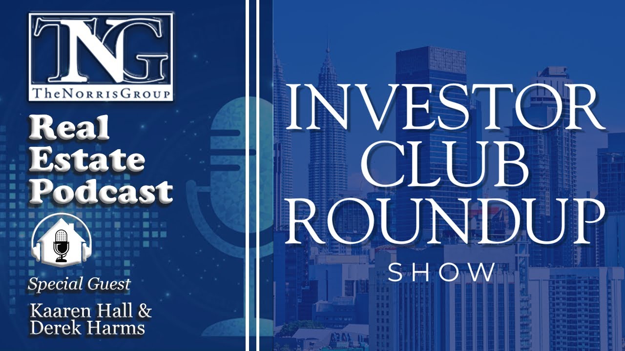 EP2 | Part 2:INVESTOR CLUB ROUNDUP SHOW with Kaaren Hall & Derek Harms ...