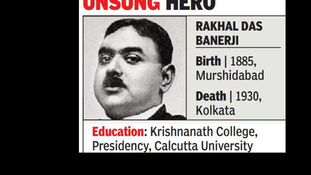 Tribute to Mr. Rakhal Das Bandyopadhyay known as R D Banerji an Indian ...