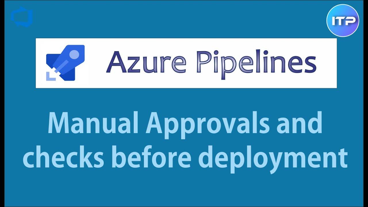 Manual Approvals and Checks before Deployment | Azure Pipeline | Azure ...