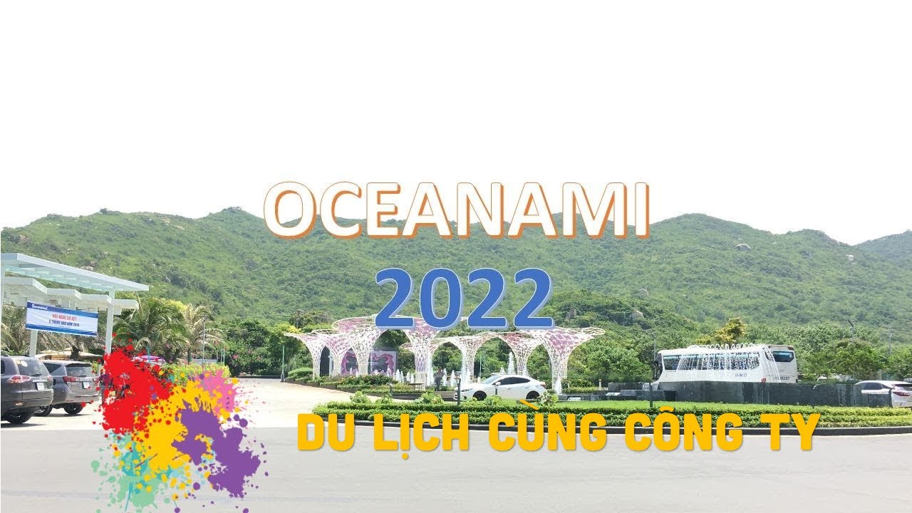 Khu Du Lịch OCEANAMI 2022 | Du lịch 2022 - YouTube