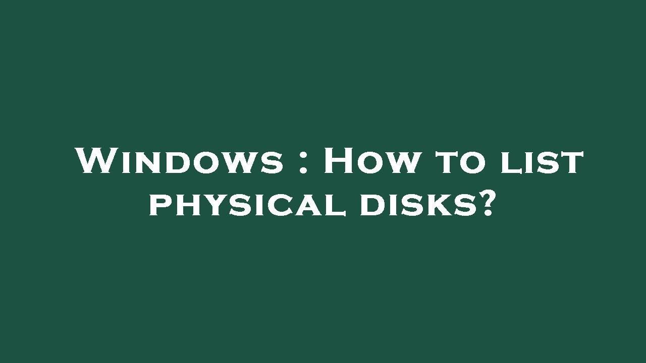 Windows How To List Physical Disks YouTube Windows How To List Physical Disks YouTube