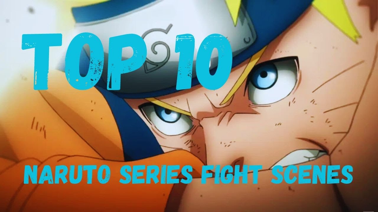 Top 10 the most famous anime fight scenes from the Naruto series | 4K ...