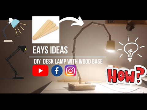 Diy  Desk Lamp With Wood Base , Making desk lamp from Popsicle sticks. DIY