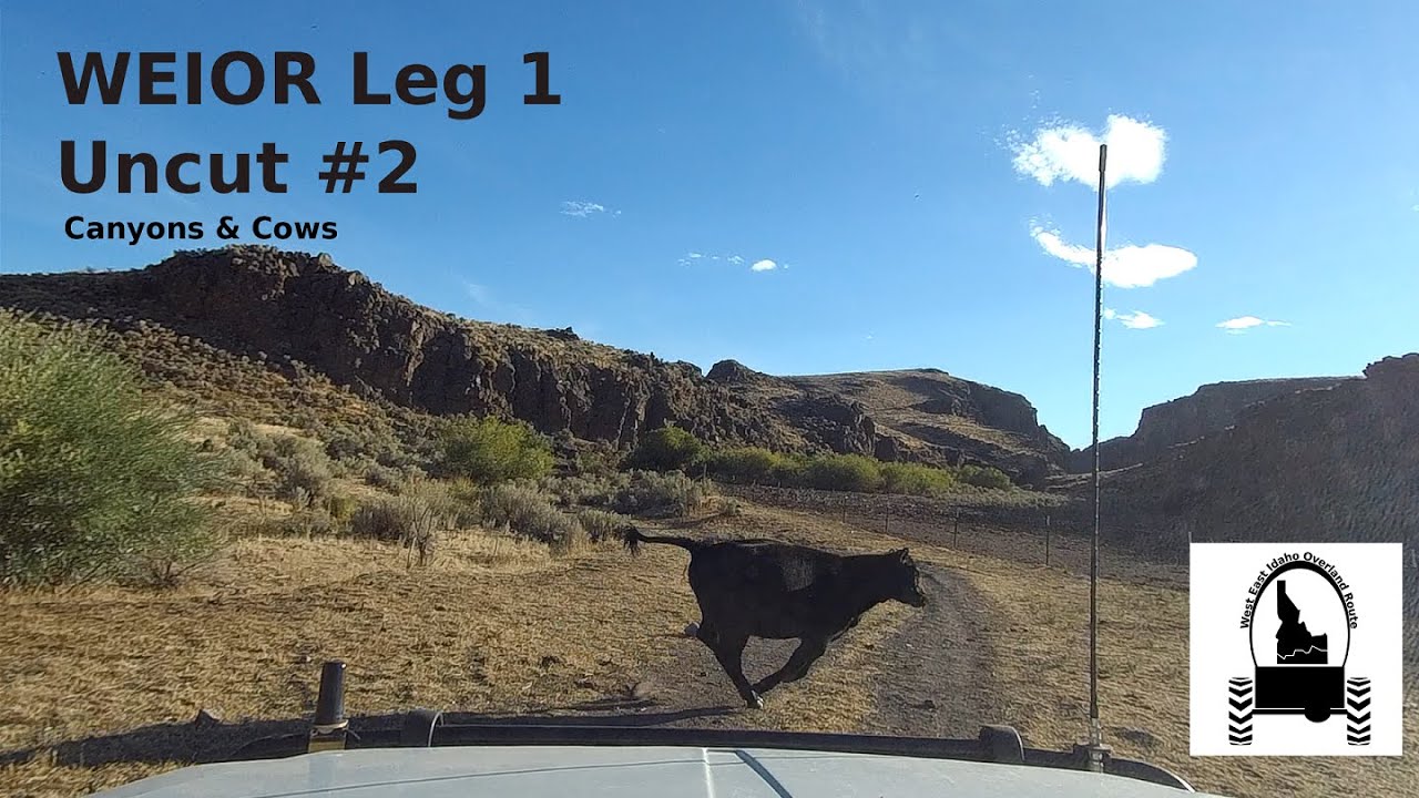 WEIOR Leg 1 Uncut #2 Canyons & Cows - West East Idaho Overland Route ...