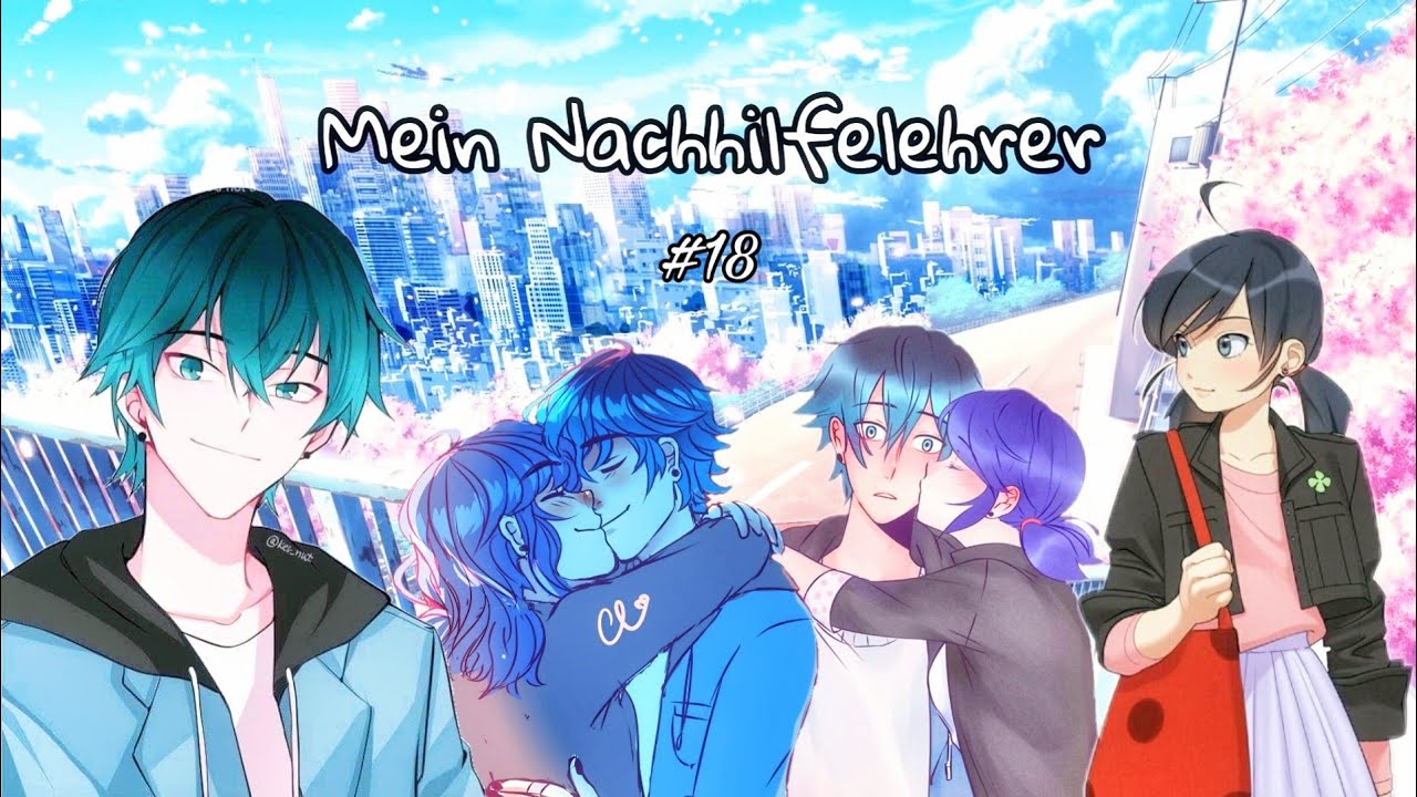 Mein Nachhilfelehrer #18 // Miraculous lovestory [Lukanette Story ...
