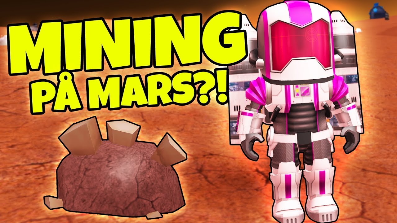 MINING SIMULATOR PÅ MARS?! - Dansk Roblox: Mars Mining Simulator #1 - YouTube