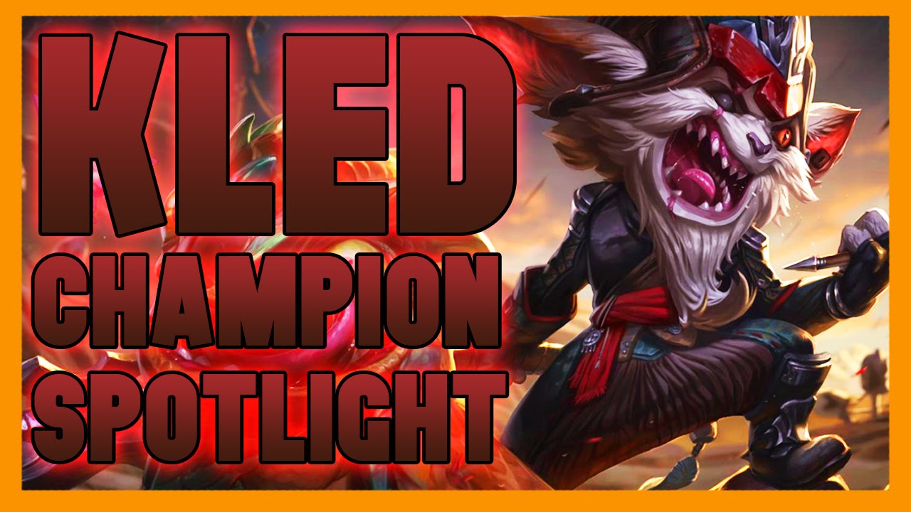 KLED CHAMPION SPOTLIGHT - League of Legends - YouTube
