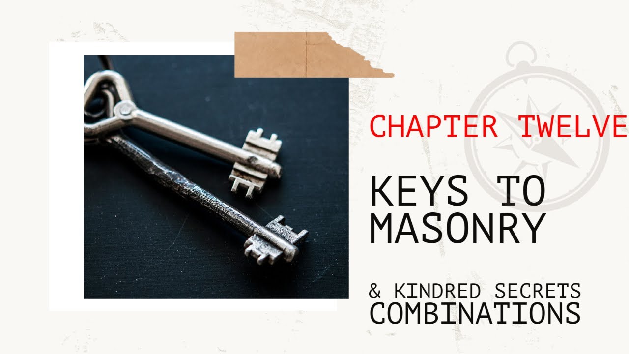 Keys to freemasonry Chapter 12 - YouTube
