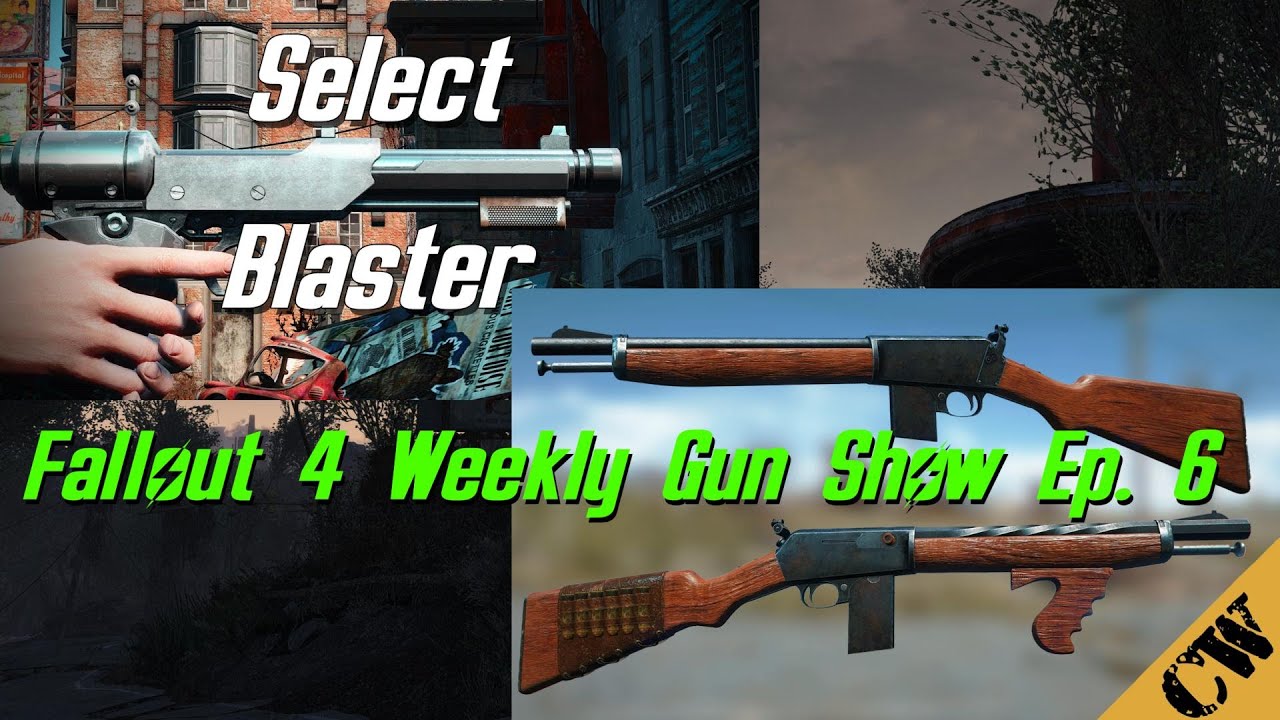 Fallout 4 Weekly Gun Show Ep. 6 - YouTube