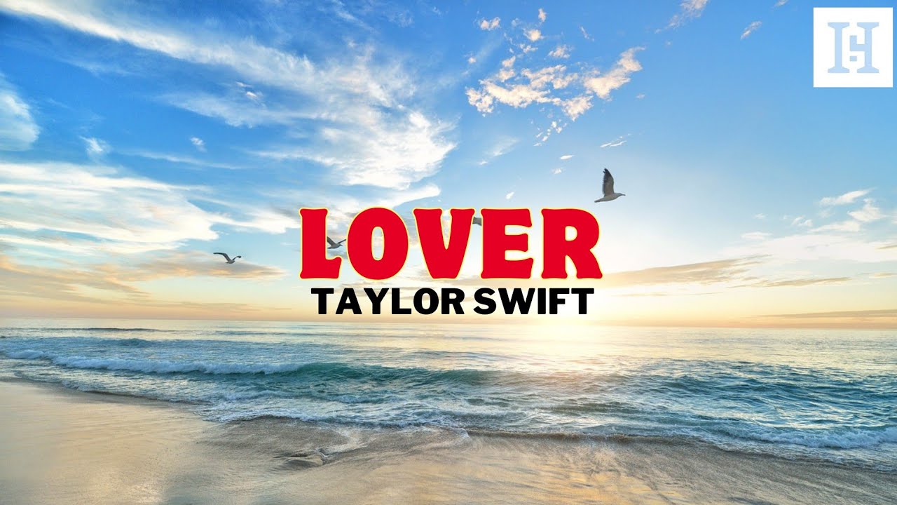 Lover – Taylor Swift (Lyrics), Jang music - YouTube