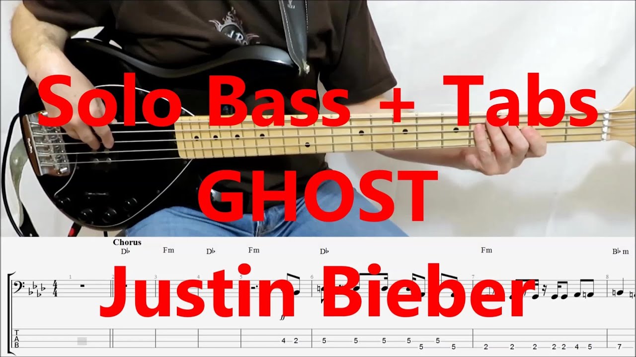 Justin Bieber - Ghost (SOLO BASS WITH TABS IN VIDEO) - YouTube