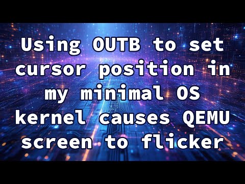 Using OUTB to set cursor position in my minimal OS kernel causes QEMU screen to flicker