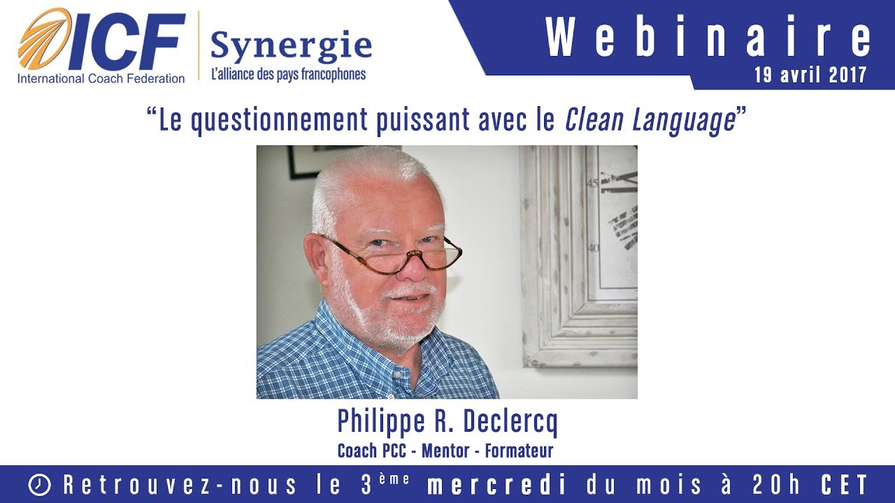 "Le questionnement puissant avec le Clean Language" de Philippe R. Declercq - ICF Synergie - YouTube