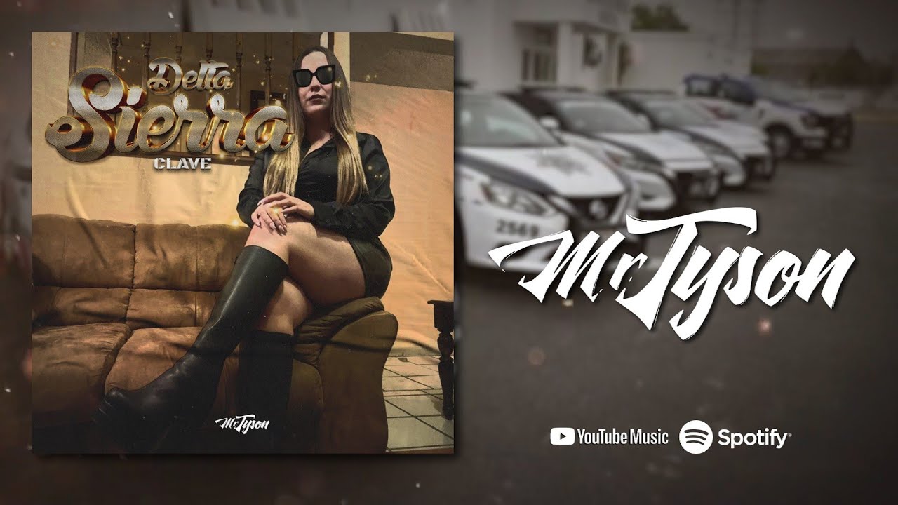 Mr.Tyson- La Delta Sierra - YouTube