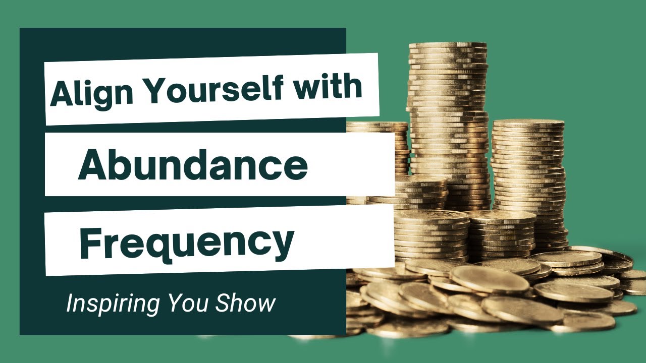 Align Yourself with Abundance Frequency - YouTube
