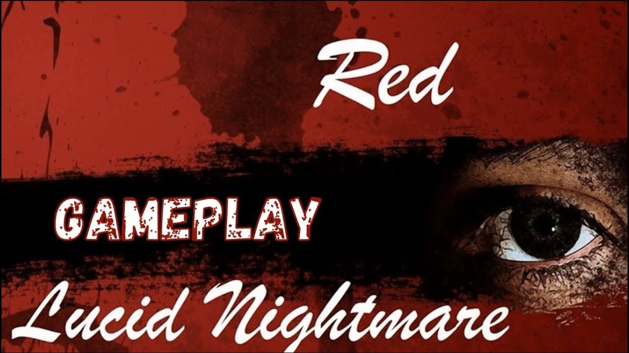 RED Lucid NIGHTMARE Gameplay Walkthrough [1080p HD 60FPS PC] - No ...