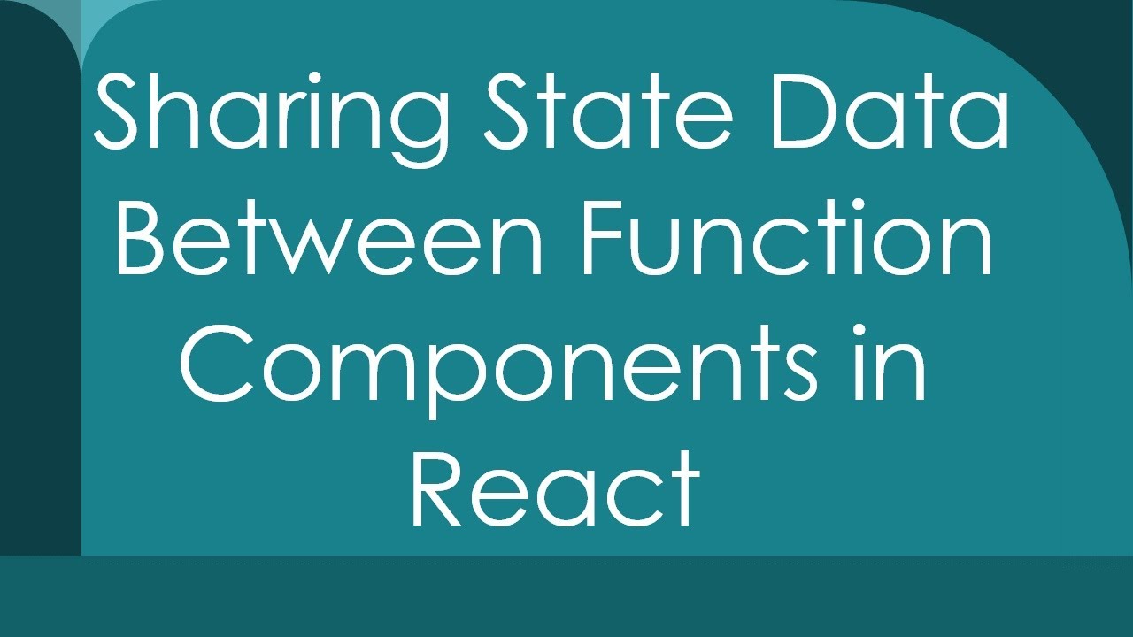 Sharing State Data Between Function Components in React - YouTube