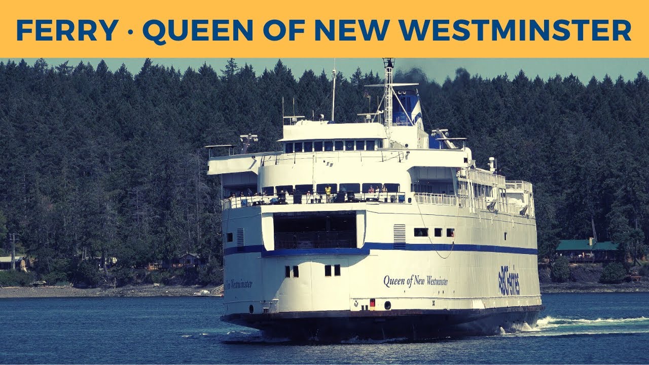 Ferry QUEEN OF NEW WESTMINSTER: A Summer Trip from Swartz Bay to ...