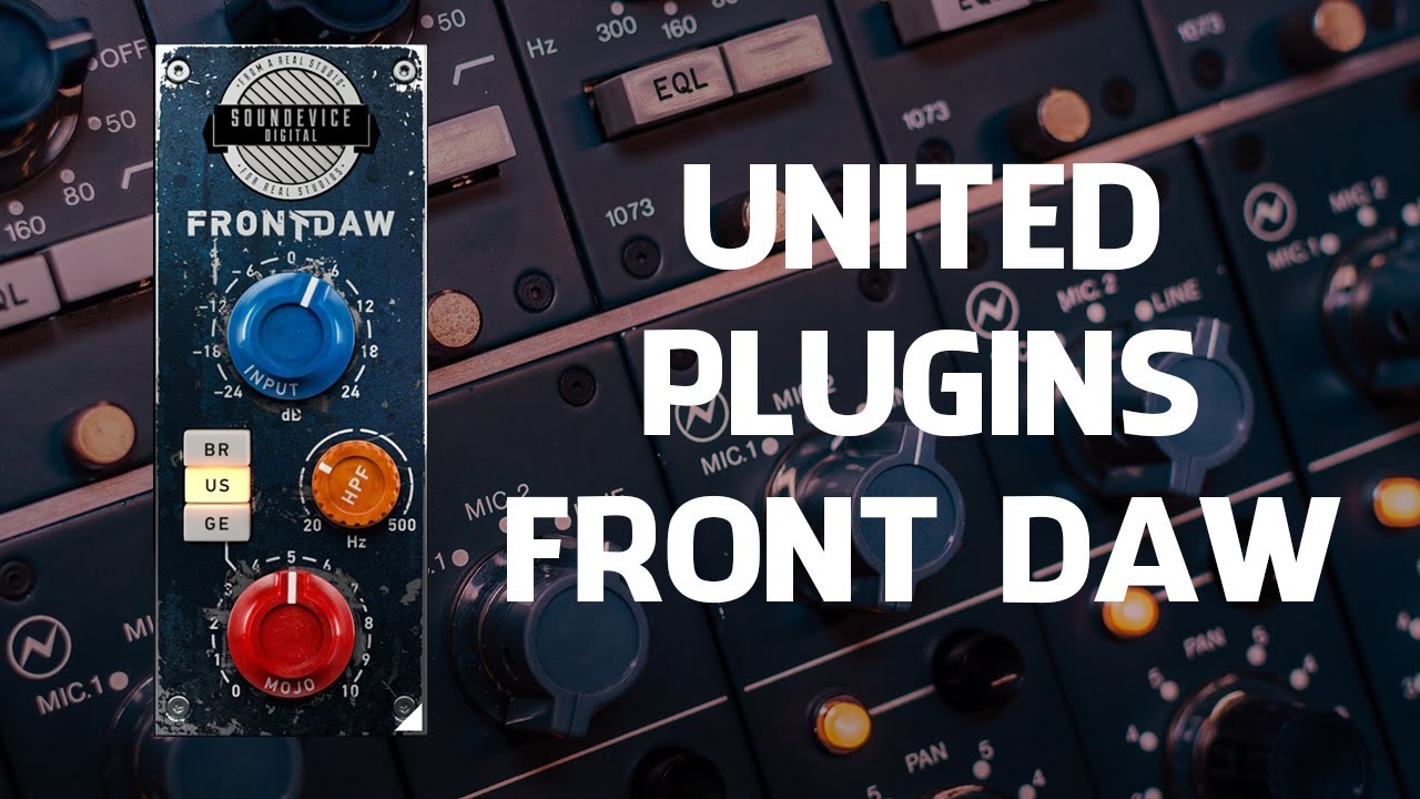 Far Suonare la Tua DAW Come un BANCO ANALOGICO: Front DAW by United Plugins - YouTube
