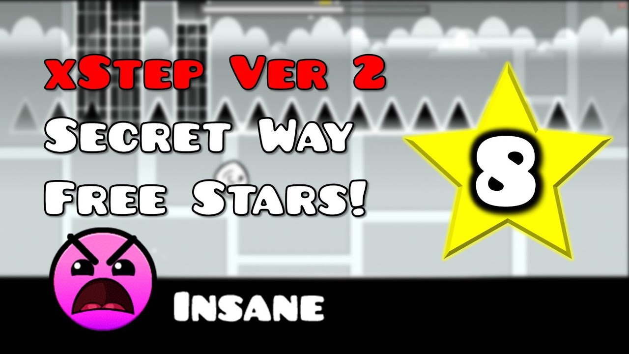 xStep Ver 2 (Secret Way) Free stars! | Geometry Dash ( ͡° ͜ʖ ͡°) - YouTube