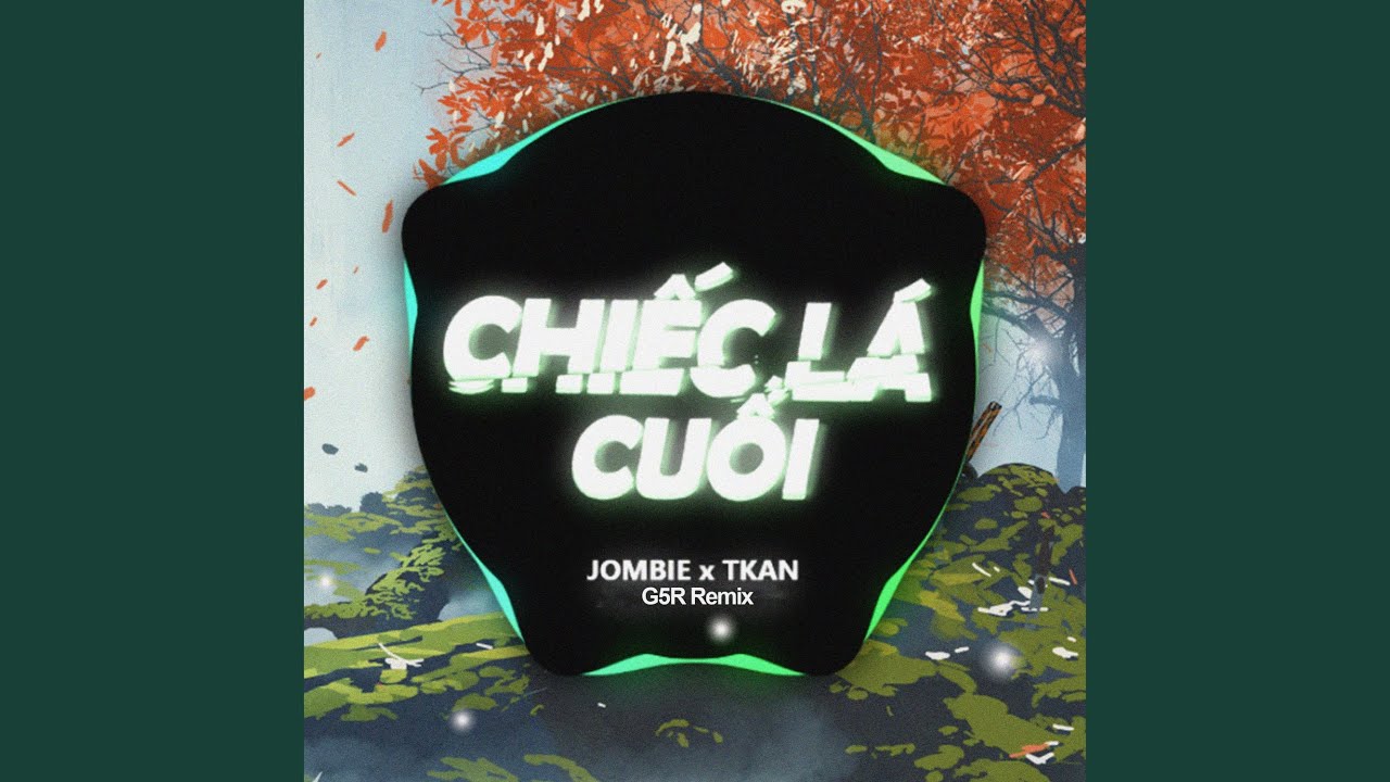 Chiếc Lá Cuối (G5R Remix) - YouTube