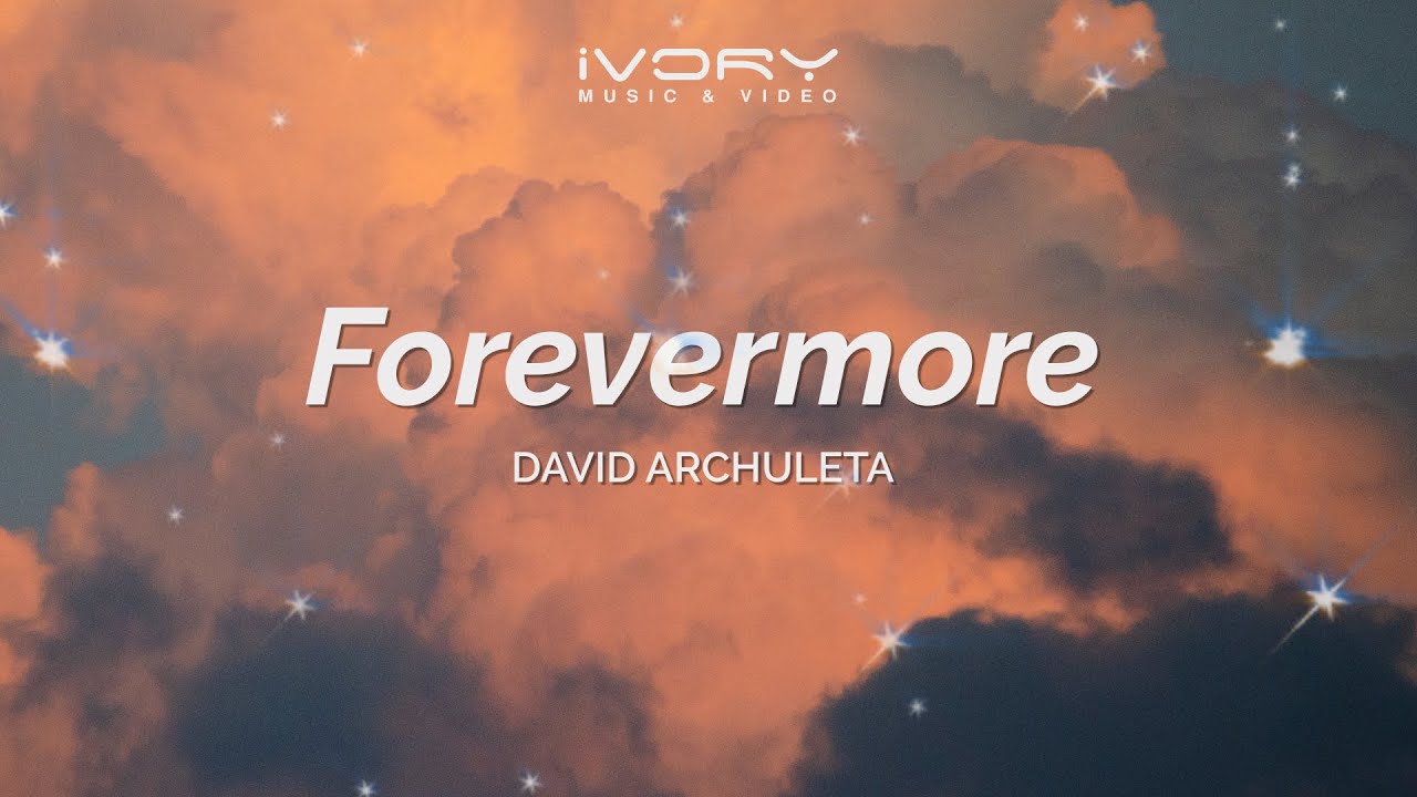 David Archuleta - Forevermore (Aesthetic Lyric Video) - YouTube