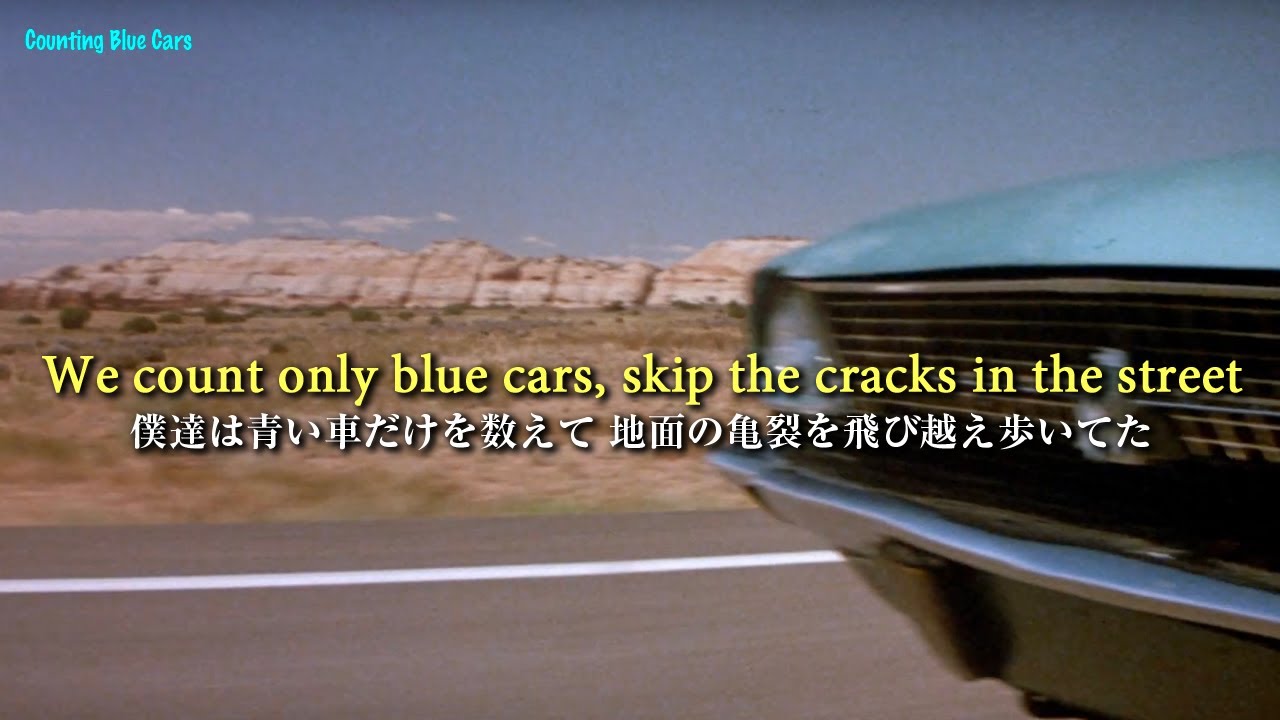 Counting Blue Cars - Dishwalla【和訳】 - YouTube