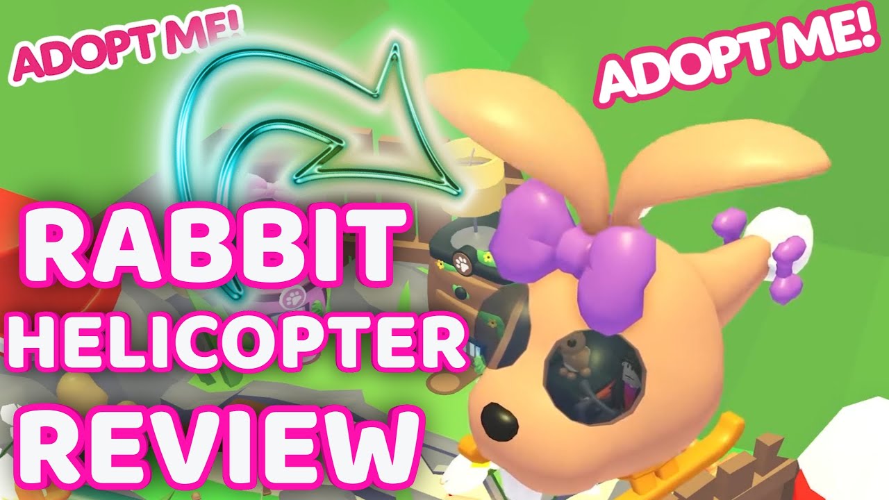 Rabbit Helicopter Adopt Me Review ! SPRINGFEST update on Roblox - YouTube