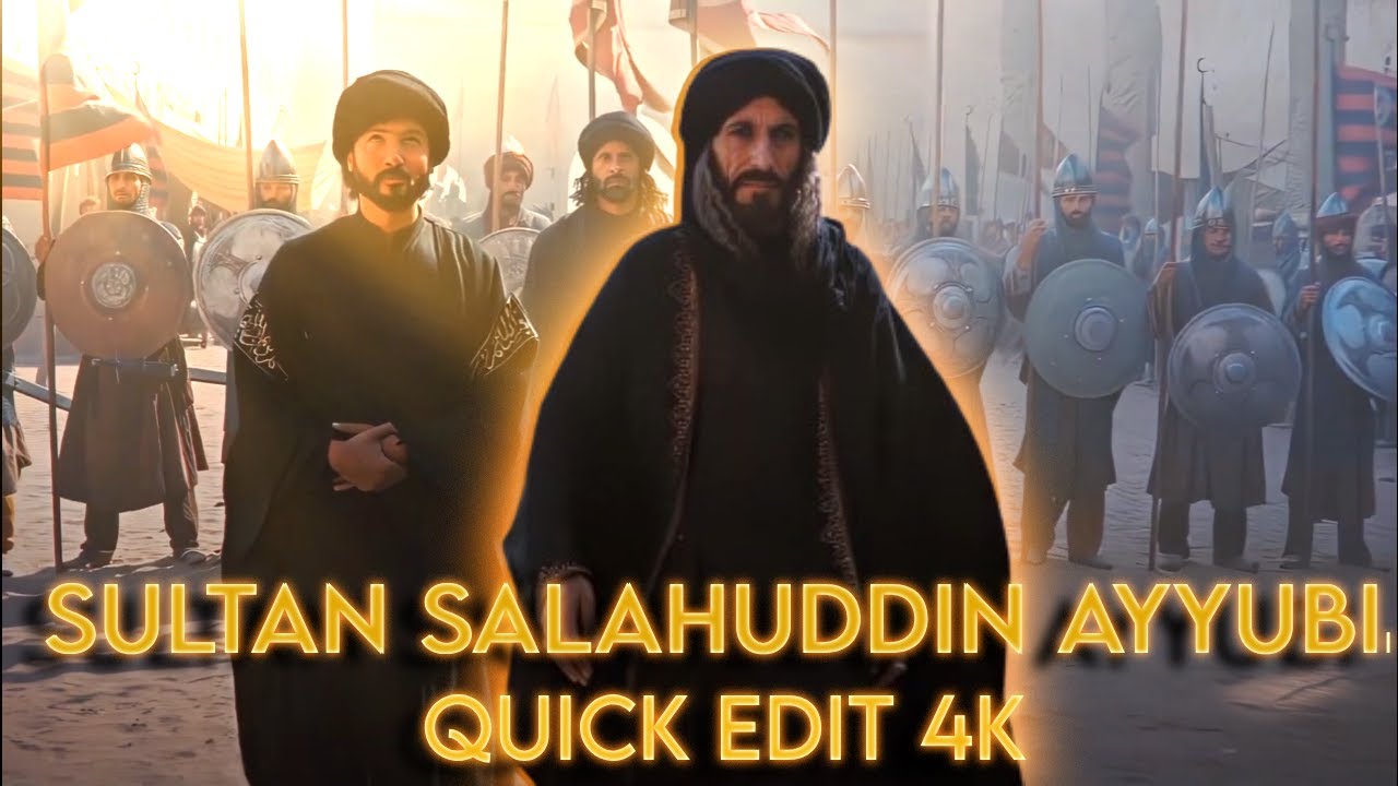 Sultan Salah Uddin Ayyubi Edit [Quick] - YouTube
