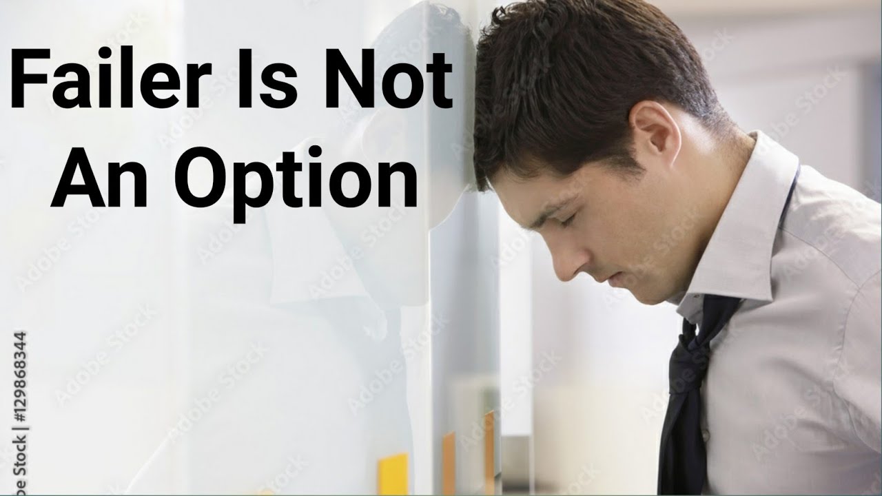 Failer Is Not An Option Motivational Speech Motivation Video - YouTube