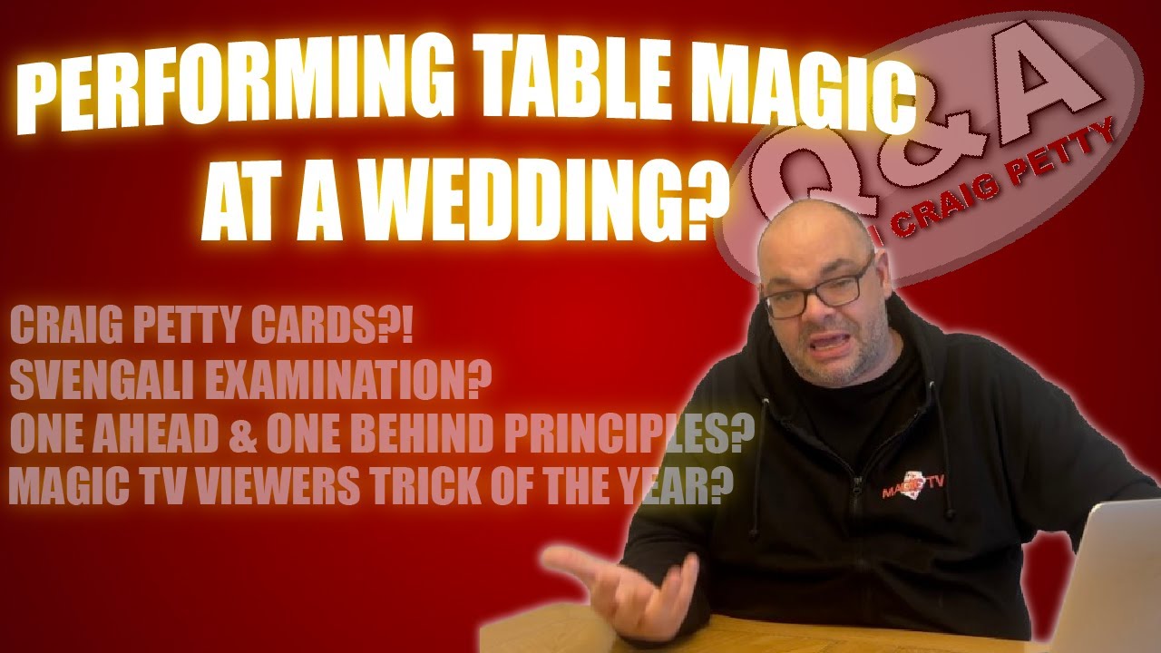 Craig Petty Cards, Ungaffed Coin Magic, Wedding Table Advice & More ...