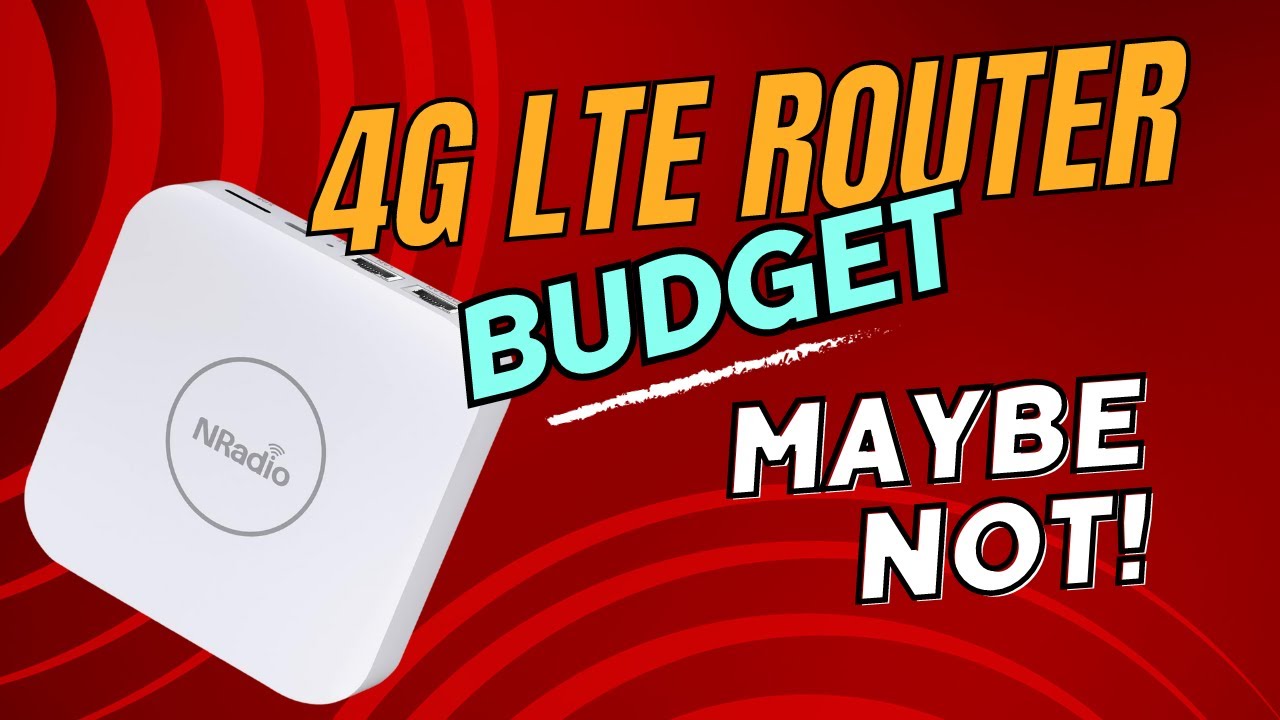 NRadio 4G LTE Router Review: IS IT A BUDGET ROUTER or Not - YouTube