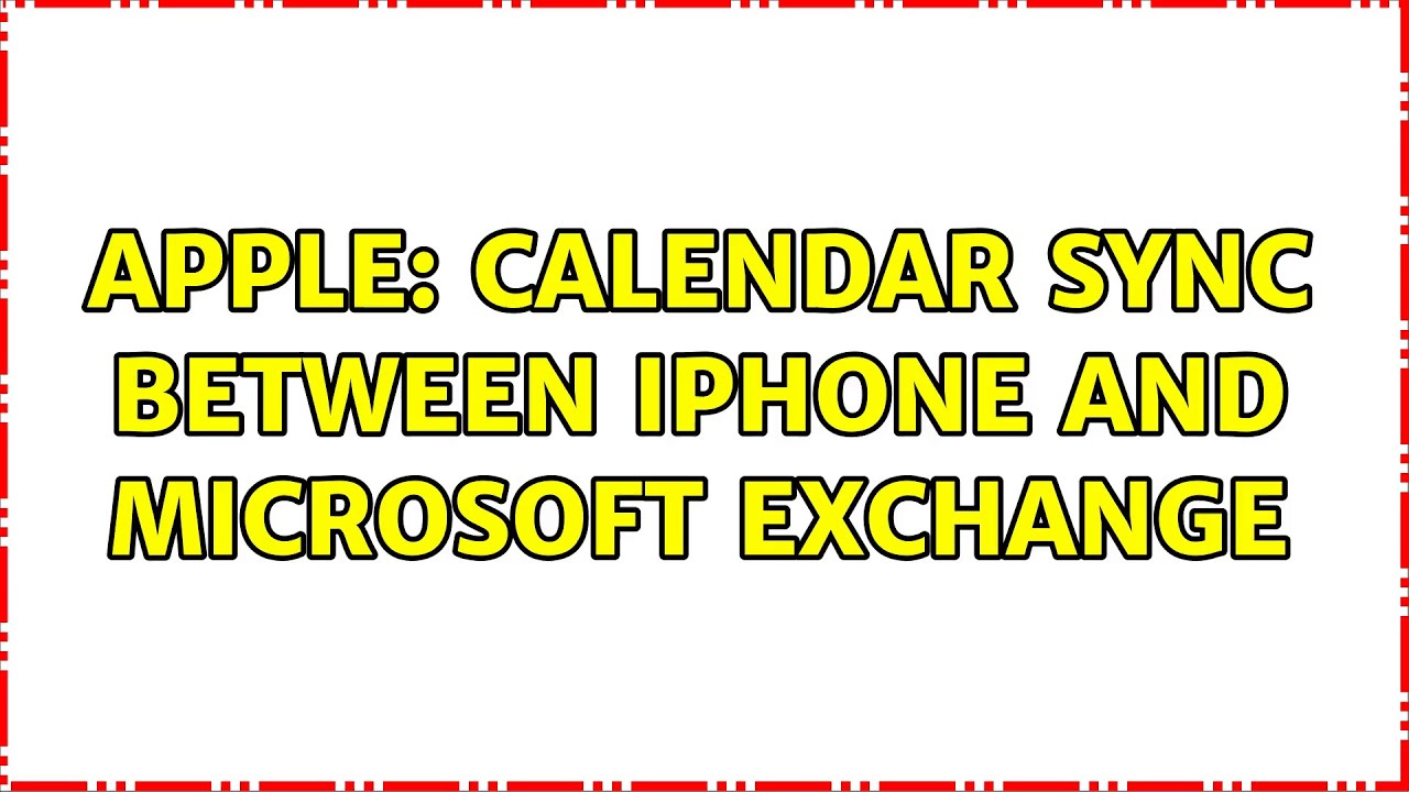 Apple: calendar sync between iPhone and Microsoft exchange - YouTube